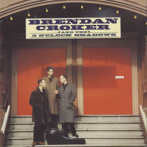 Crocker, Brendan & the 5 O'Clock Shadows: Brendan Crocker & the 5 O'Clo ...